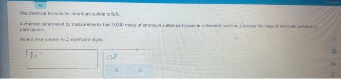 Solved The chemical formula for strontium sulfide is SrS. A | Chegg.com