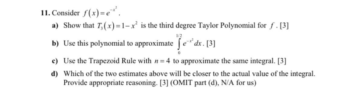 Solved Consider f(x)=e-x2.a) ﻿Show that T3(x)=1-x2 ﻿is the | Chegg.com