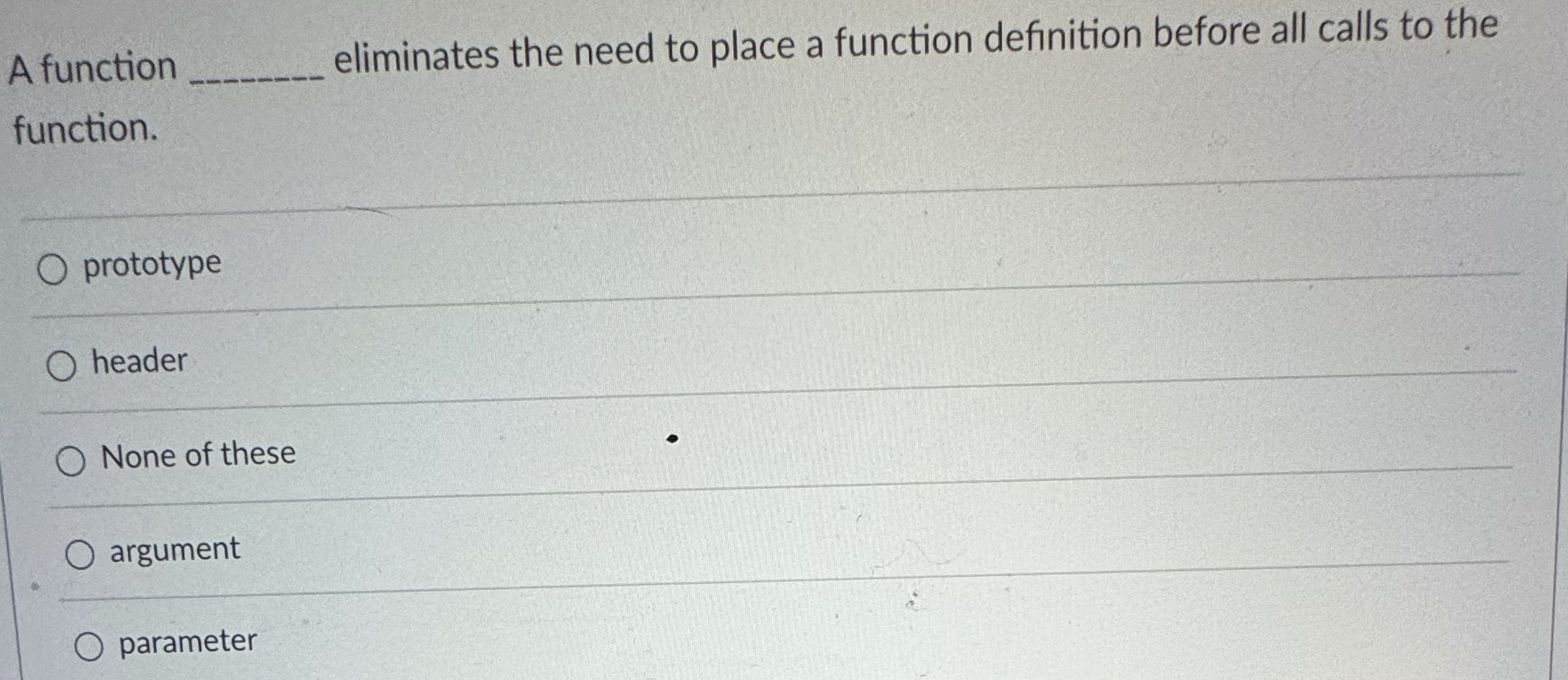 Solved A function ﻿eliminates the need to place a function | Chegg.com