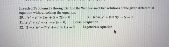 Solved In each of Problems 29 through 32, find the Wronskian | Chegg.com