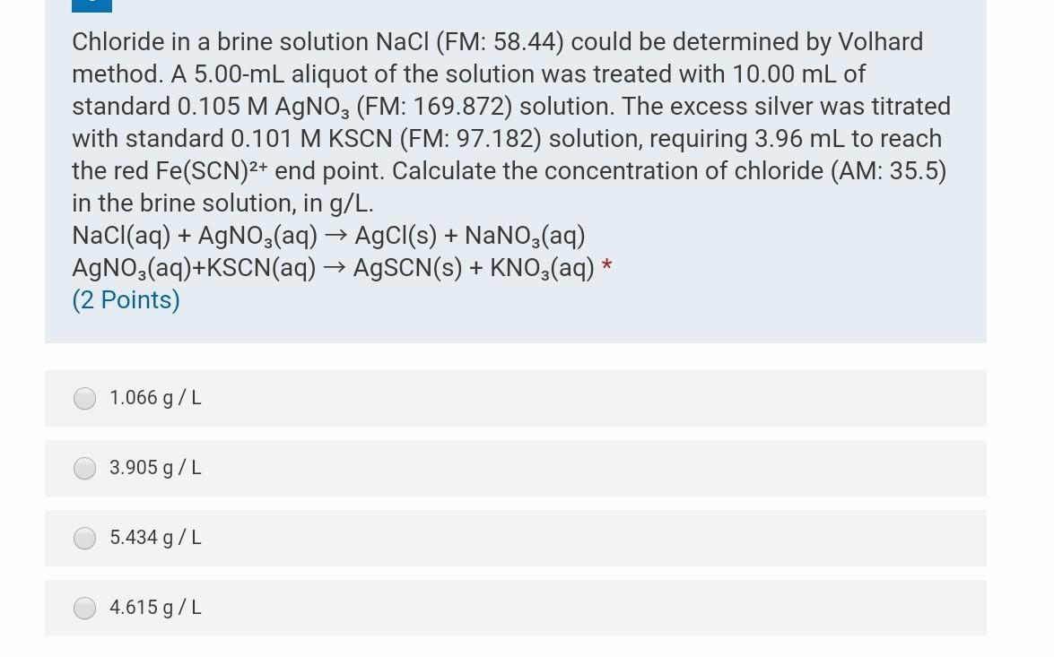Solved Chloride in a brine solution NaCl (FM: 58.44) could | Chegg.com
