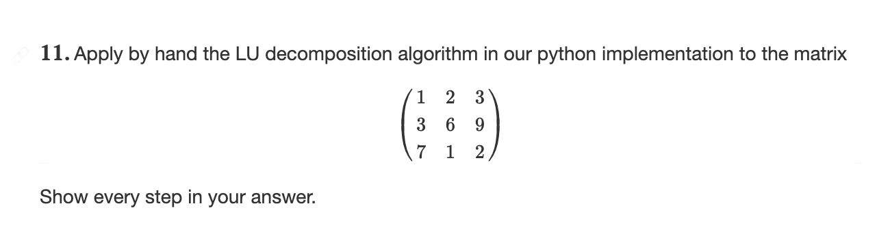 Solved Apply by hand the LU decomposition algorithm in our | Chegg.com