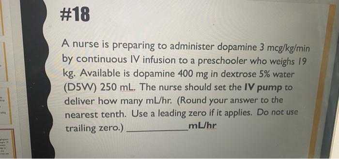 Solved #18 A nurse is preparing to administer dopamine 3 | Chegg.com