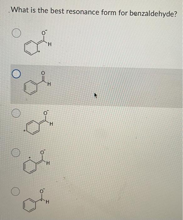 Solved What is the best resonance form for benzaldehyde? H H | Chegg.com