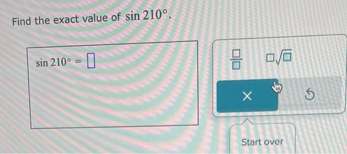 Solved Find the exact value of sin210∘. | Chegg.com