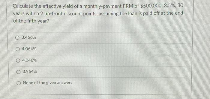 Solved Calculate The Effective Yield Of A Monthly Payment Chegg