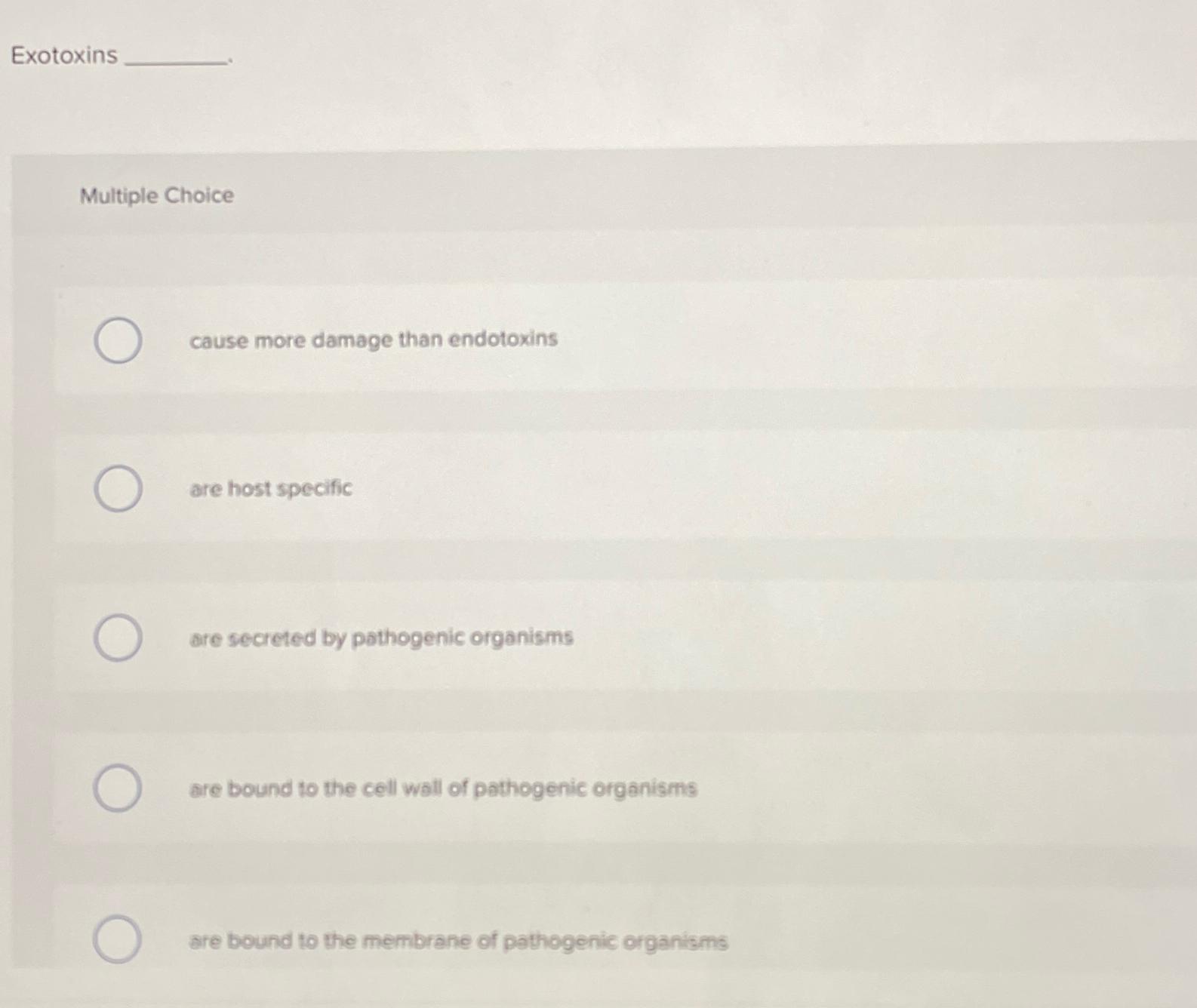 Solved ExotoxinsMultiple Choicecause more damage than | Chegg.com
