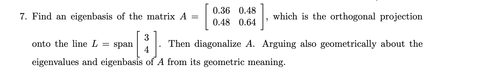 Solved Find an eigenbasis of the matrix | Chegg.com