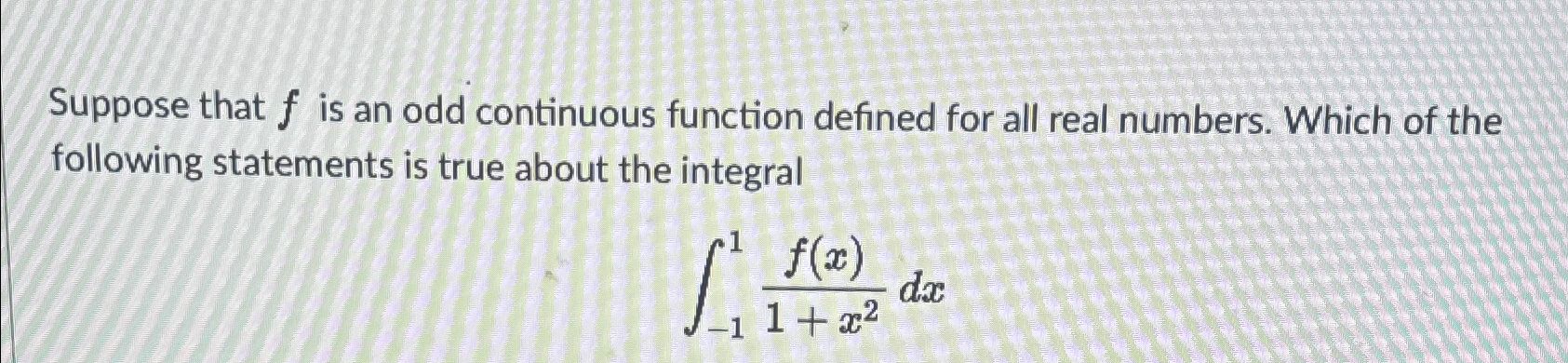 Solved Suppose that f ﻿is an odd continuous function defined | Chegg.com