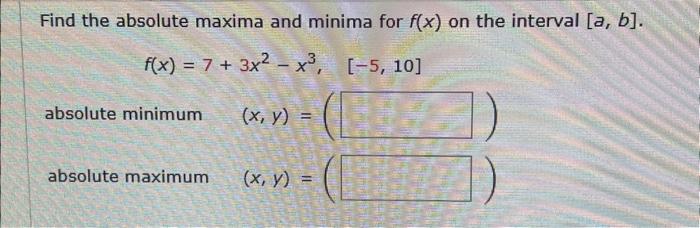 Solved Find the absolute maxima and minima for f(x) on the | Chegg.com
