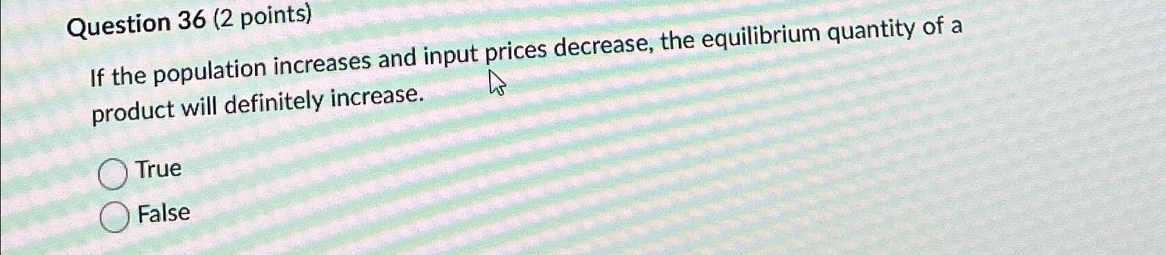 Solved Question 36 (2 ﻿points)If the population increases | Chegg.com