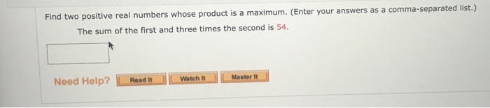 Solved Find two positive real numbers whose product is a | Chegg.com