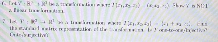 Solved 6. Let T:R3→R2 be a transformation where | Chegg.com