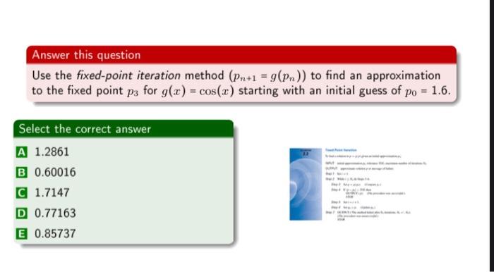 Solved Answer this question Use the fixed-point iteration | Chegg.com