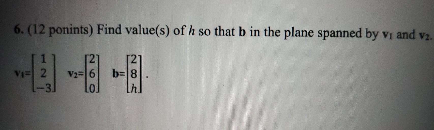 Solved 5.(b) (10 points) For matrix A in 5(a). Is every b in | Chegg.com