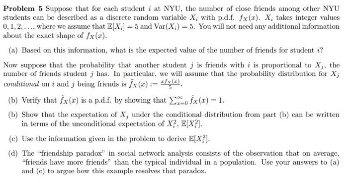 Problem 5 Suppose that for each student i at NYU, the | Chegg.com