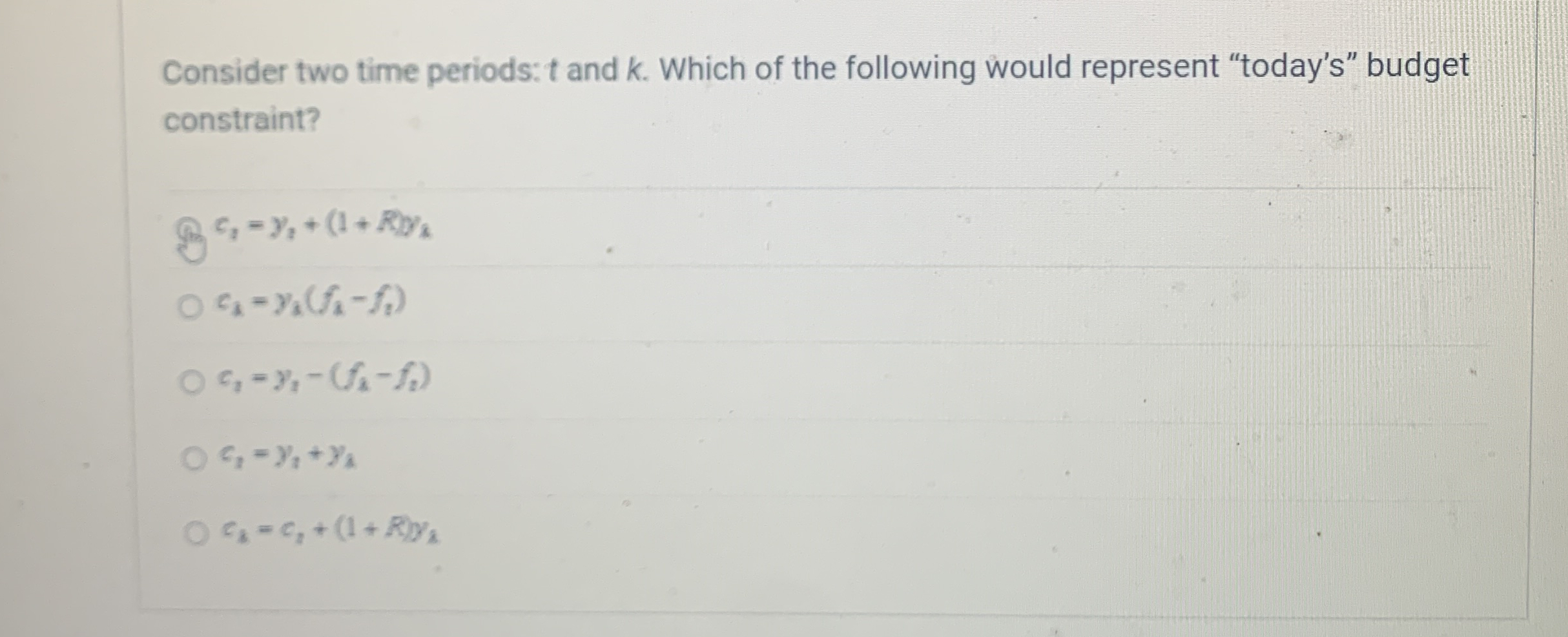 Solved Consider two time periods: t ﻿and k. ﻿Which of the | Chegg.com