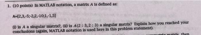 Solved 1. (10 points) In MATLAB notation, a matrix A is | Chegg.com