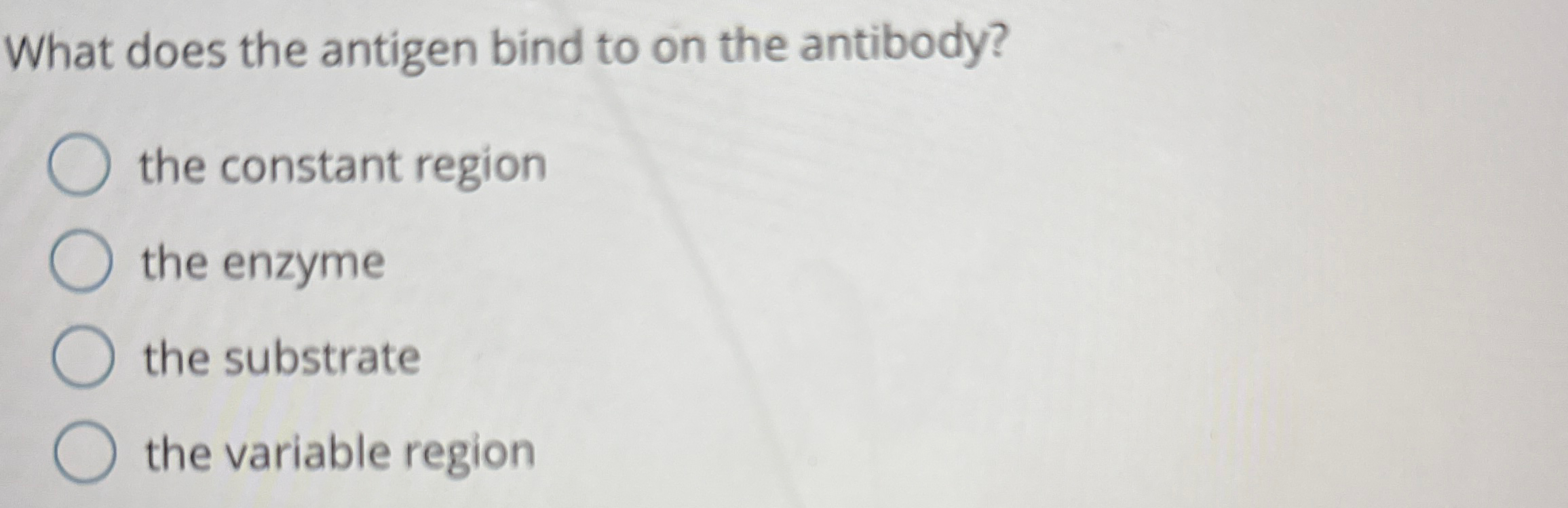 Solved What does the antigen bind to on the antibody?the | Chegg.com