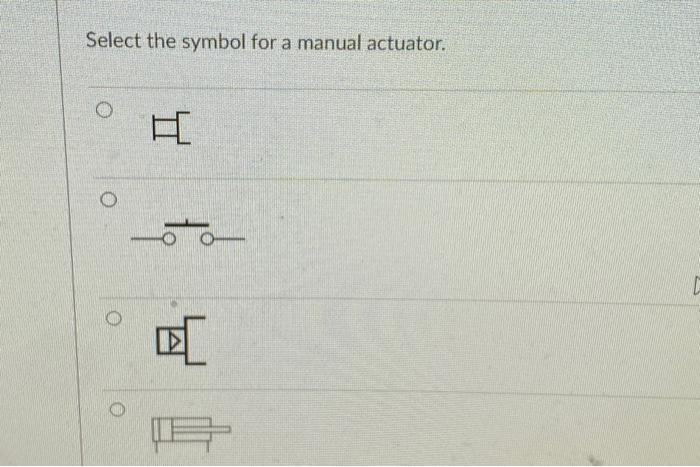 Solved Select the symbol for a manual actuator. | Chegg.com
