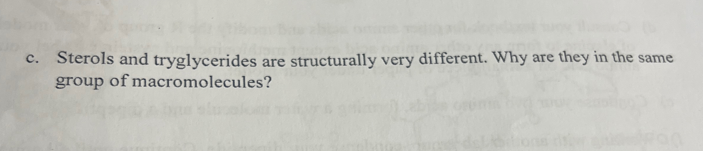 Solved c. ﻿Sterols and tryglycerides are structurally very | Chegg.com