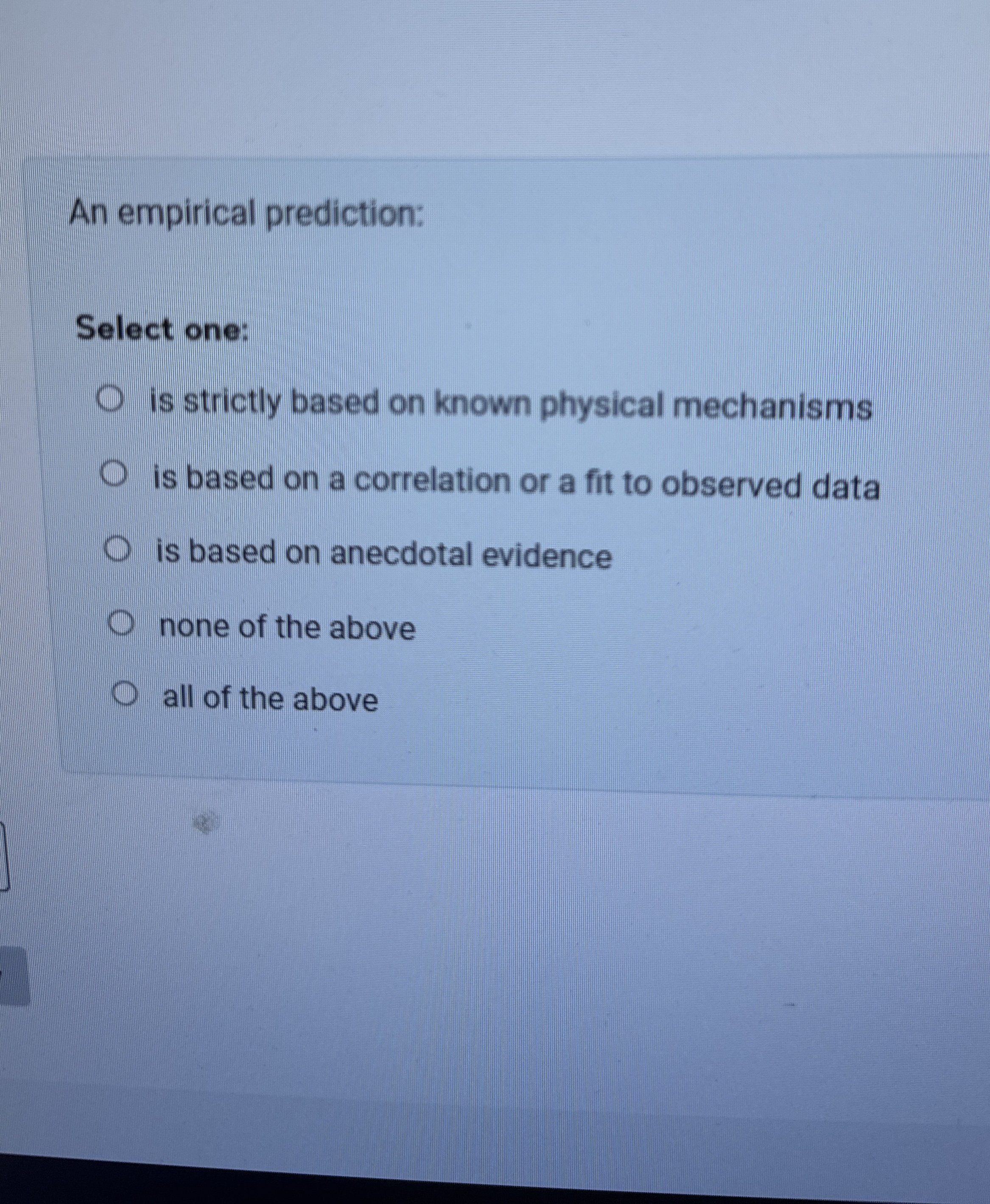 Solved An empirical prediction:Select one:is strictly based | Chegg.com