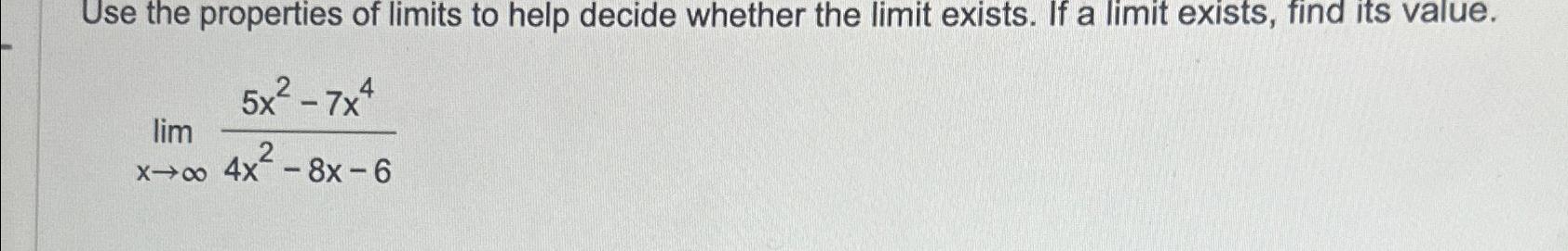Solved Use the properties of limits to help decide whether | Chegg.com