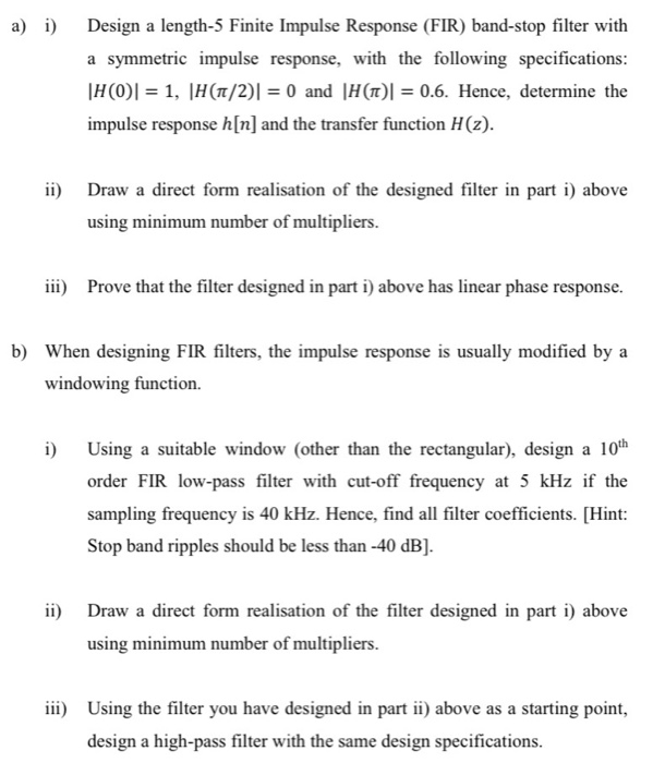 a) i)Design a length-5 Finite Impulse Response (FIR) | Chegg.com
