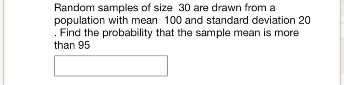 Solved Random samples of size 30 are drawn from a population | Chegg.com