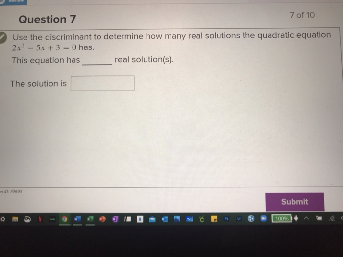 Solved 7 of 10 Question 7 Use the discriminant to determine | Chegg.com