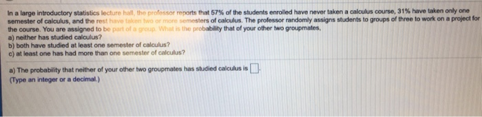 Solved In a large introductory statistics lecture hall, the | Chegg.com