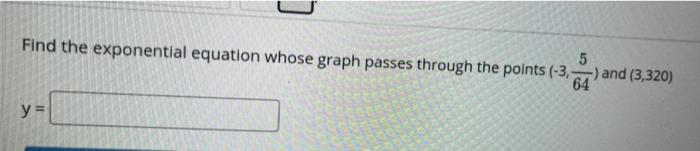 Solved Find the exponential equation whose graph passes | Chegg.com