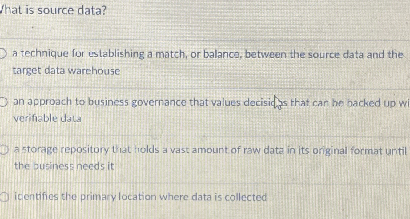 Solved hat is source data?a technique for establishing a | Chegg.com
