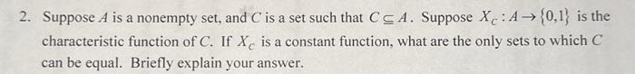 Solved 2. Suppose A is a nonempty set, and C is a set such | Chegg.com