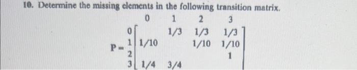 Solved 10. Determine the missing elements in the following | Chegg.com