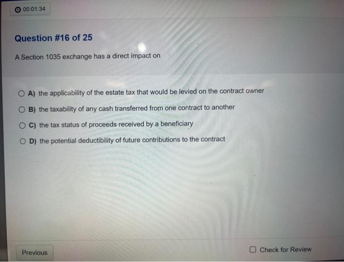 Solved A Section 1035 exchange has a direct impact on A) the | Chegg.com