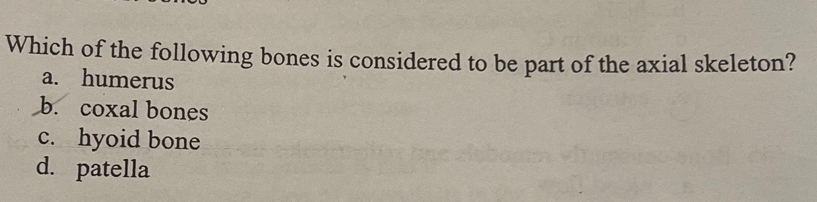 Solved Which of the following bones is considered to be part | Chegg.com
