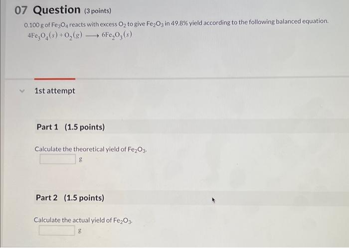 Solved 0.100 g of Fe3O4 reacts with excess O2 to give Fe2O3 | Chegg.com