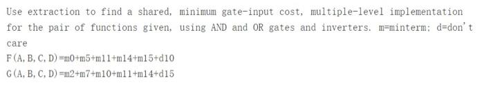 Use extraction to find a shared, minimum gate-input | Chegg.com