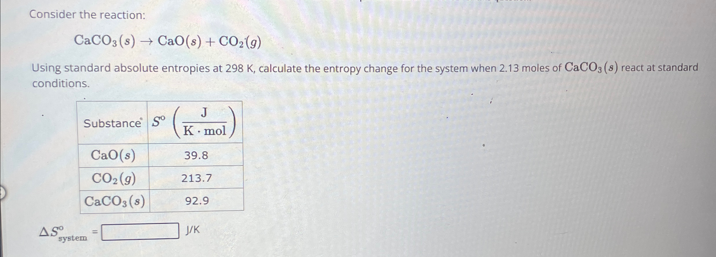 Solved Consider the reaction:CaCO3(s)→CaO(s)+CO2'(g)Using | Chegg.com