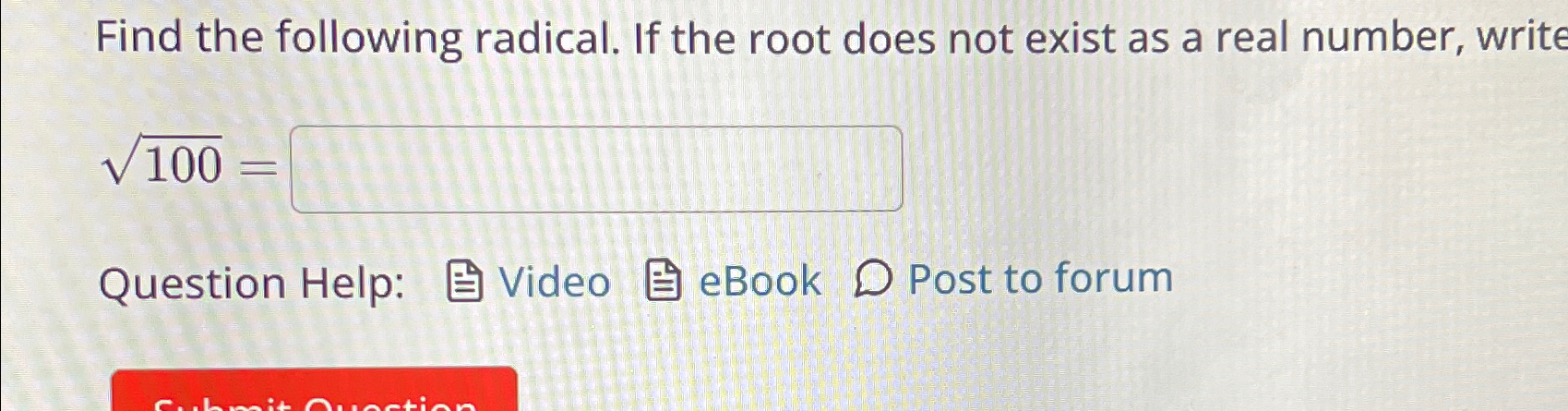 Solved Find the following radical. If the root does not | Chegg.com