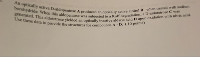 Solved An optically active D-aldopente borohydride. When | Chegg.com