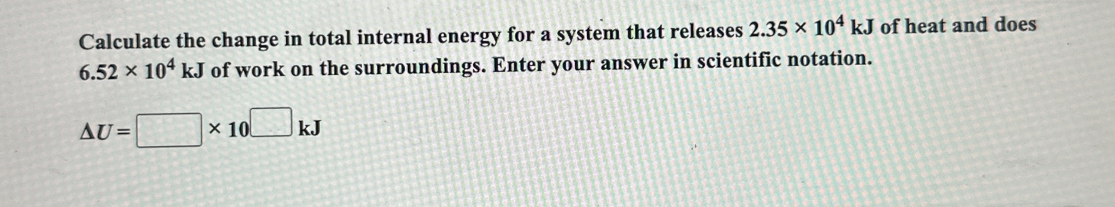 Solved Calculate the change in total internal energy for a | Chegg.com