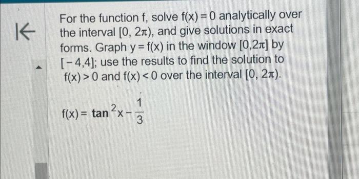 Solved K For the function f, solve f(x) = 0 analytically | Chegg.com