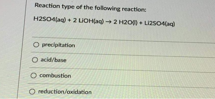 Solved Reaction type of the following reaction: H2504(aq) + | Chegg.com