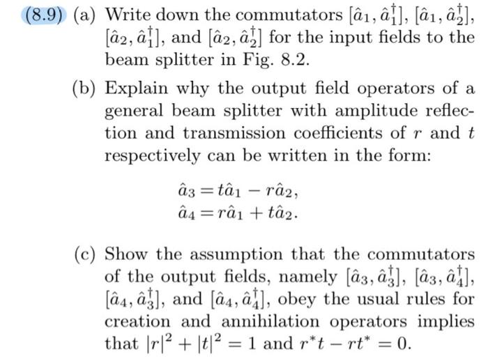 Solved (a) Write down the commutators [a^1,a^1†],[a^1,a^2†], | Chegg.com