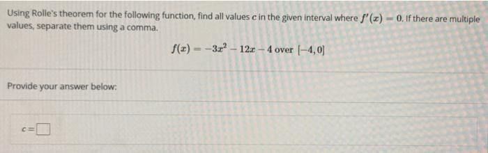 Solved Using Rolle S Theorem For The Following Function