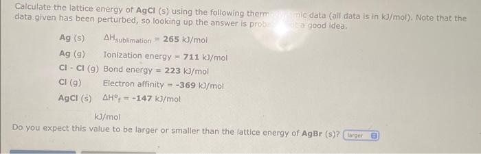 Solved Calculate the lattice energy of AgCl (s) using the | Chegg.com