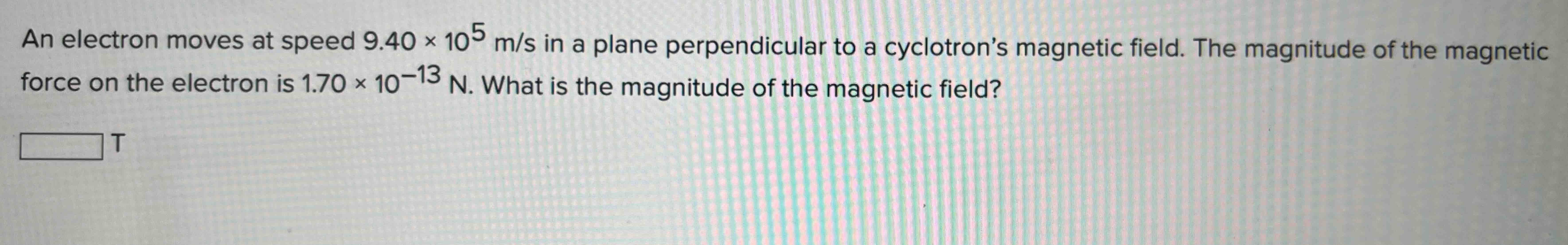 Solved An electron moves at speed 9.40×105ms ﻿in a plane | Chegg.com