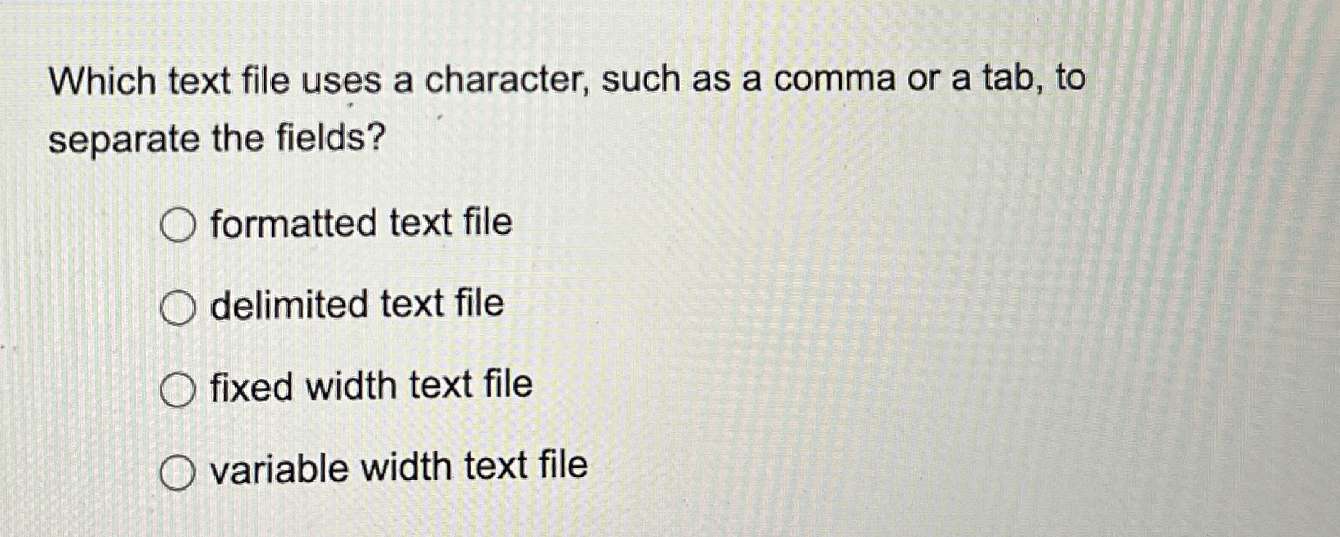 Solved Which text file uses a character, such as a comma or | Chegg.com